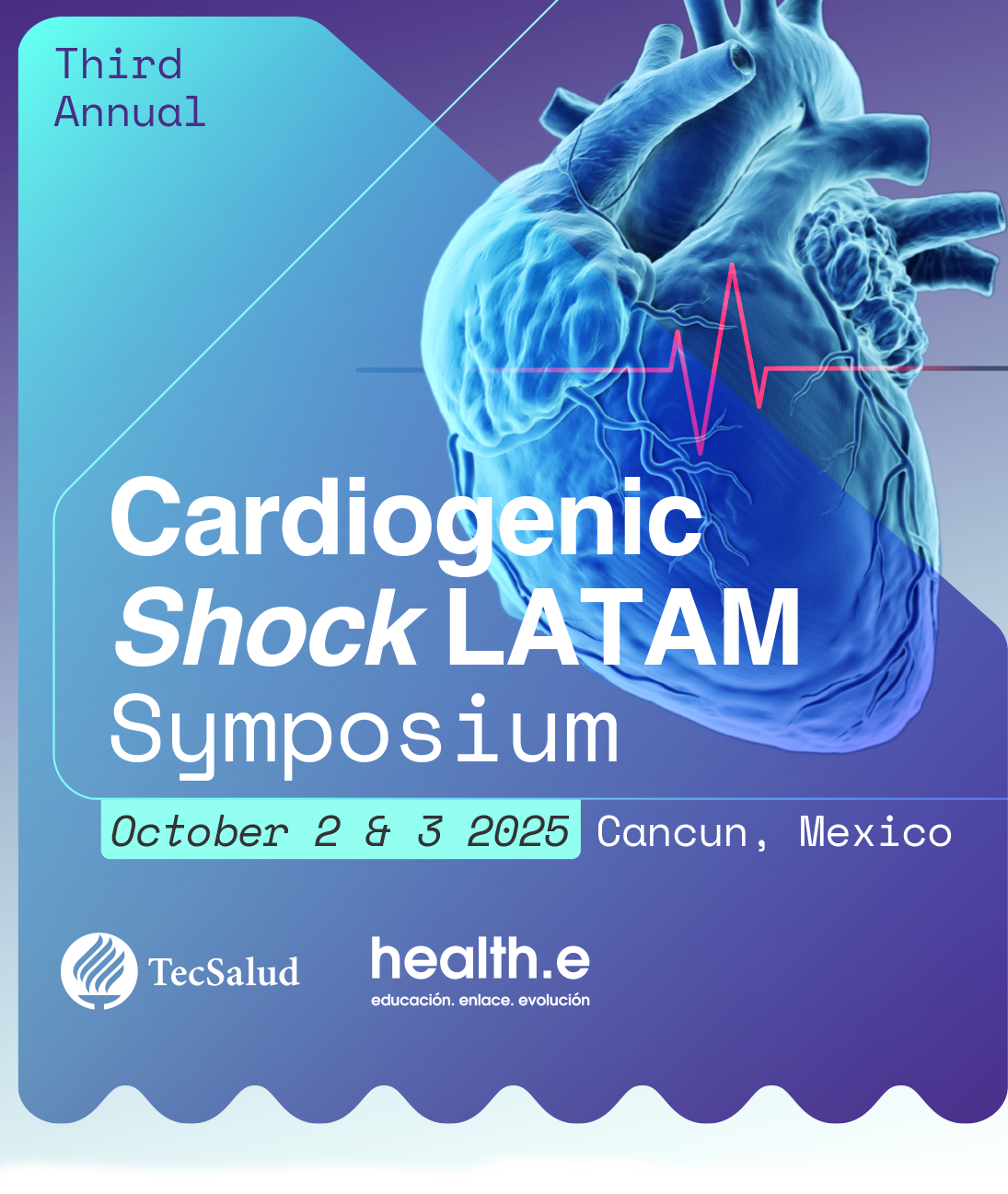 TecSalud | Cardiogenic Shock & Heart Failure Symposium